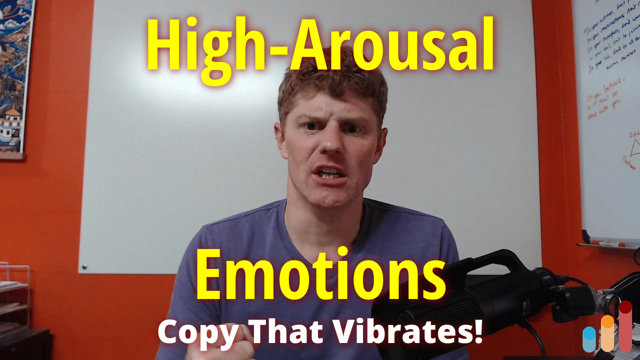 Make Me VIBRATE high arousal Emotions In Copywriting Breakthrough 