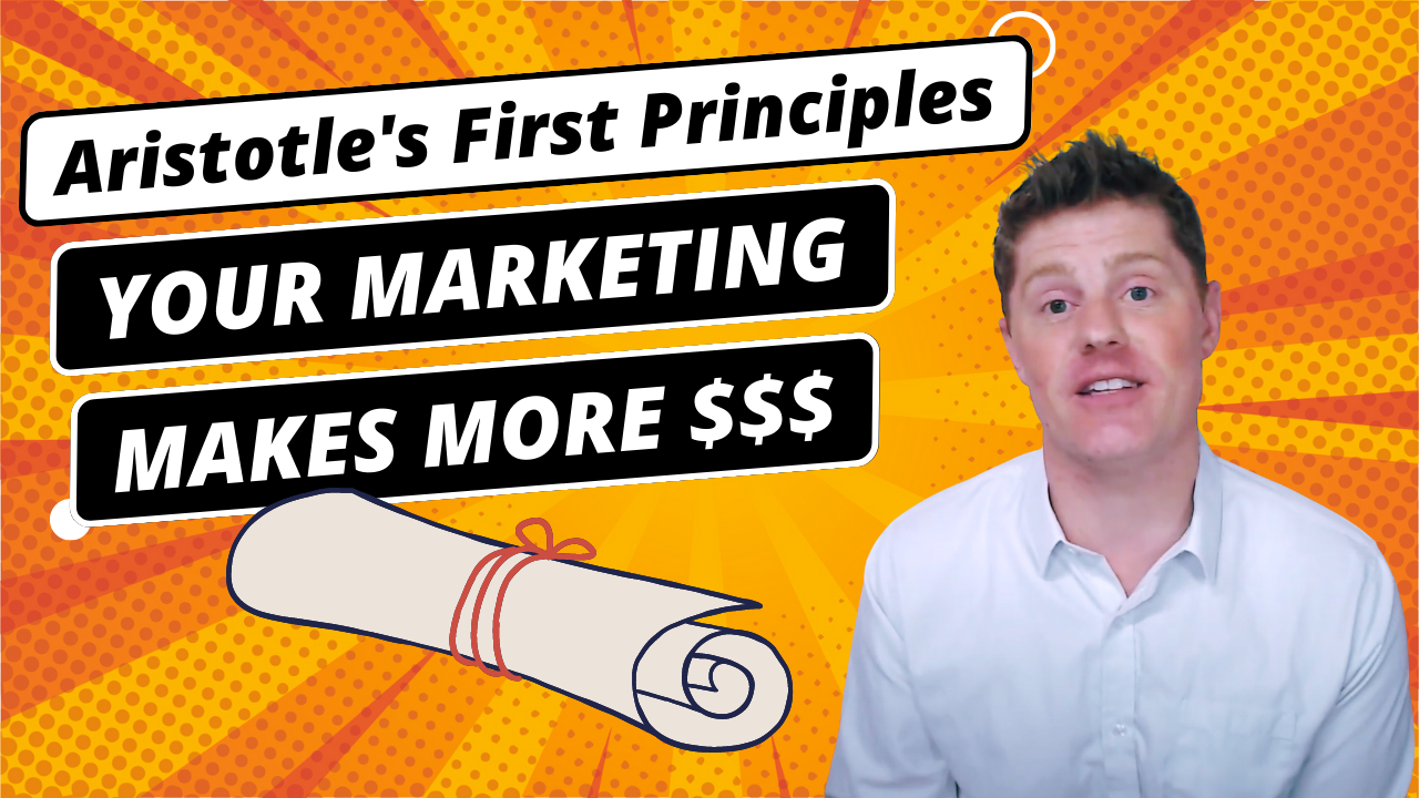 Your Marketing Makes More Money With Aristotle's First Principles ...